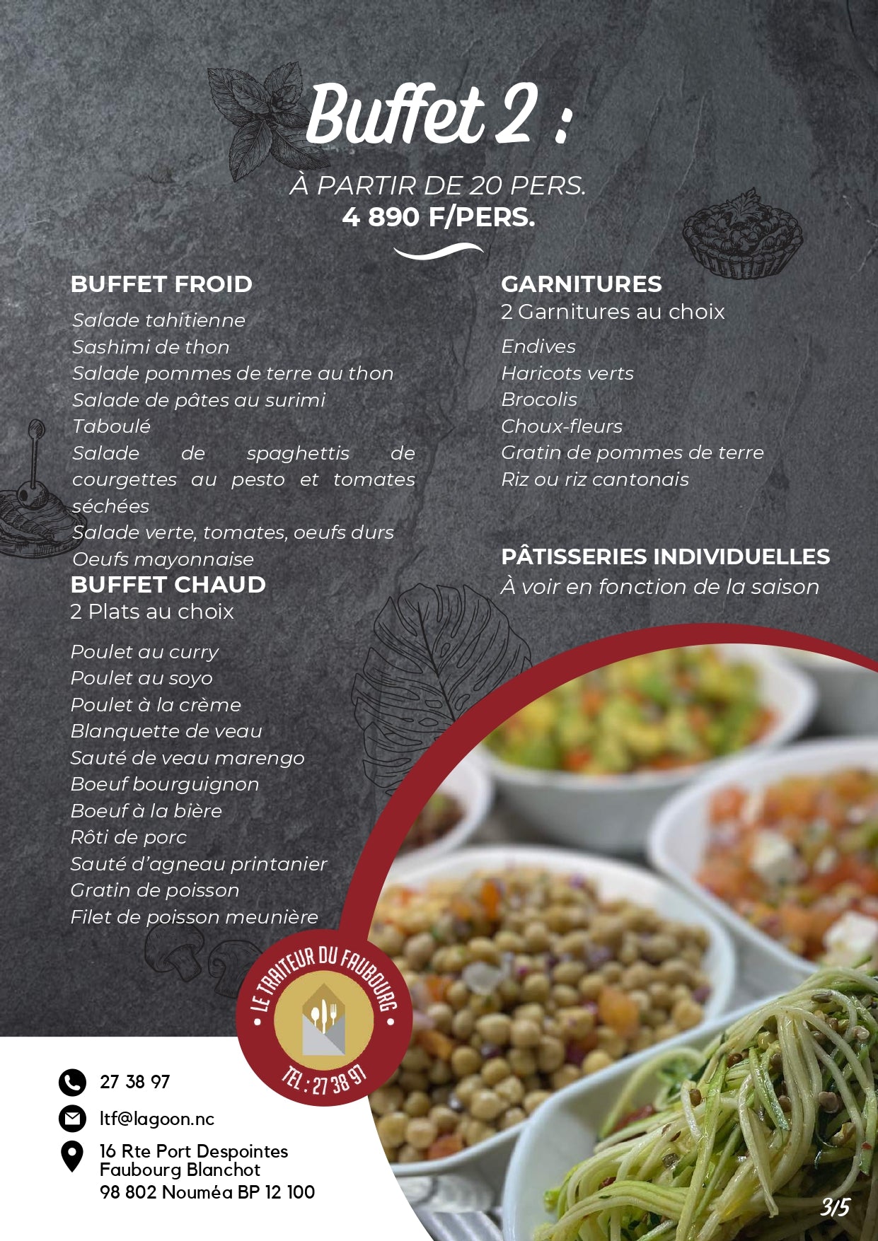 Buffet 2 - Buffet Froid + Buffet Chaud (2 plats) + 2 Garnitures + Pâti ...