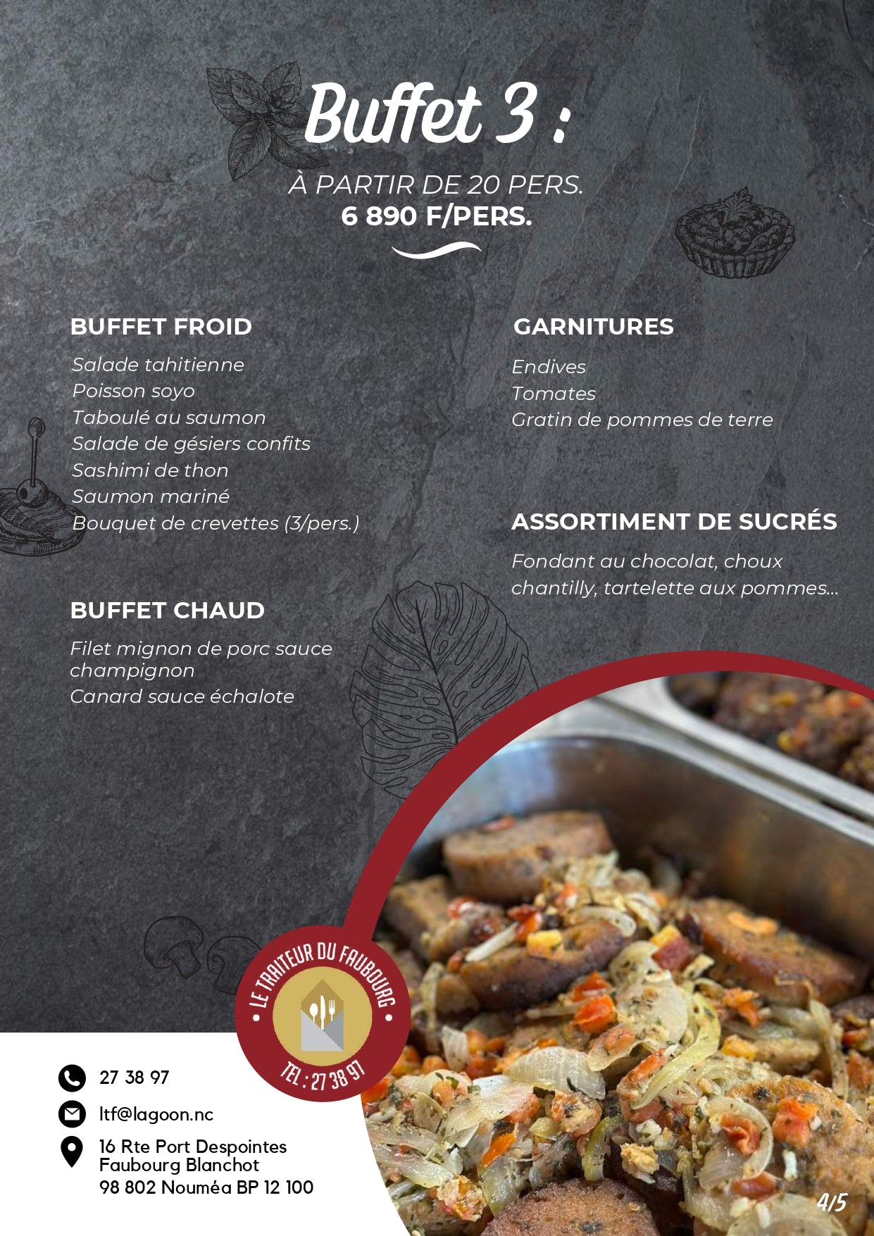 Buffet 3 - Buffet Froid + Buffet Chaud + Garnitures + Assortiment de s ...